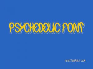 Psychedelic Font Free Download - Fonts Empire