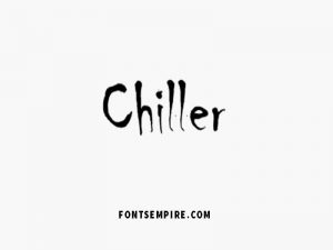 Chiller Font Family Free Download - Fonts Empire