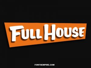 Full House Font Download - Fonts Empire