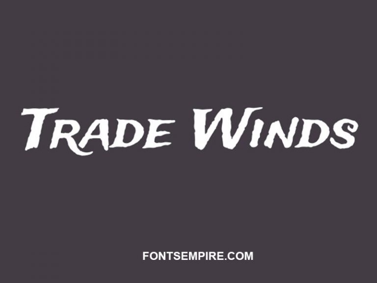 Trade Winds Font Download - Fonts Empire