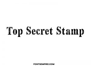 Top Secret Stamp Font Free Download - Fonts Empire