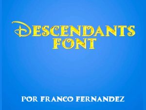 Descendants Font Free Download - Fonts Empire